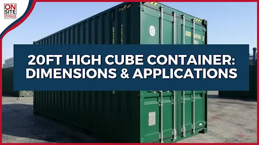 20ft High Cube Container: Dimensions & Applications