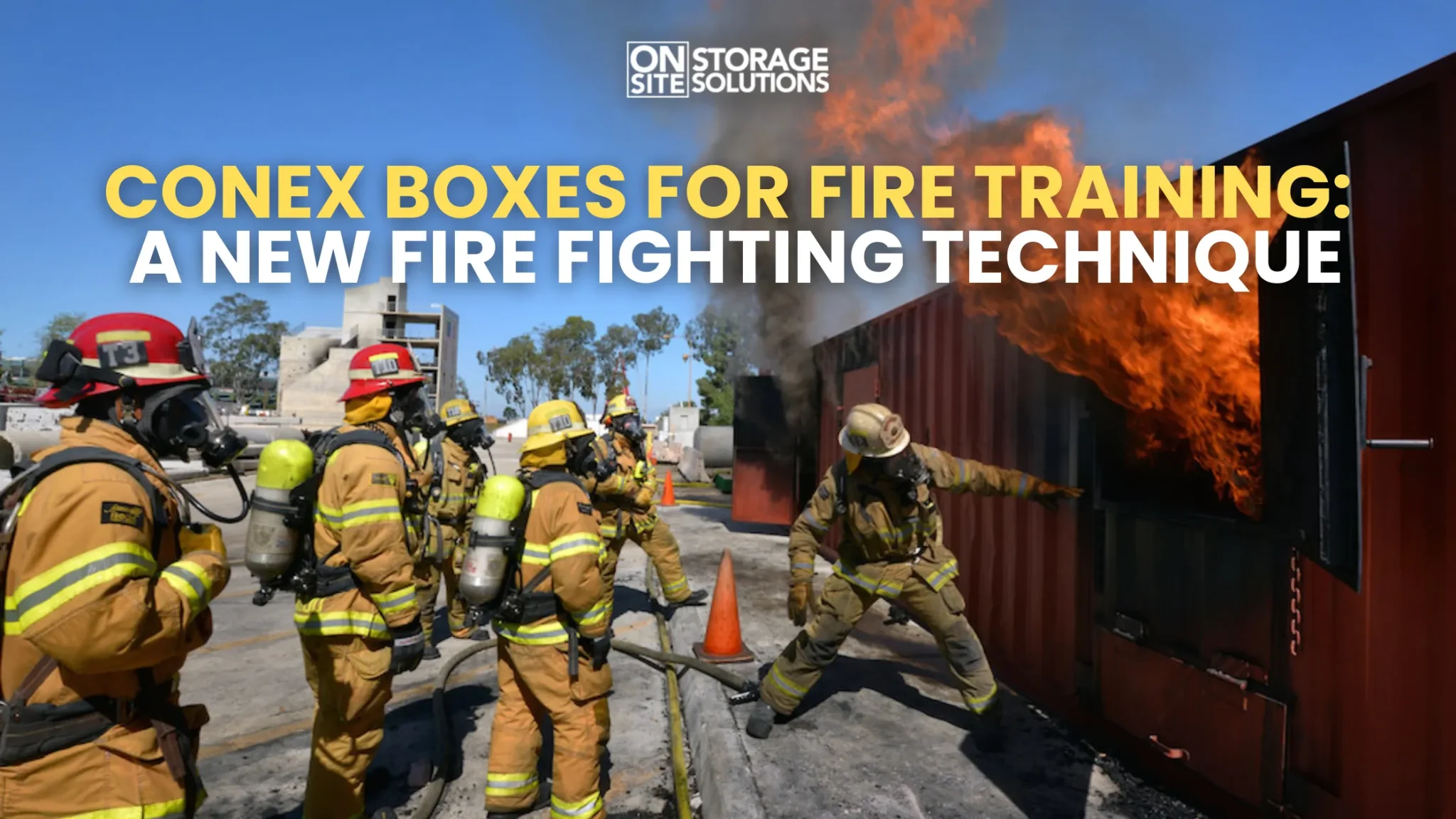 Conex Boxes for Fire Training: A New Fire Fighting Technique