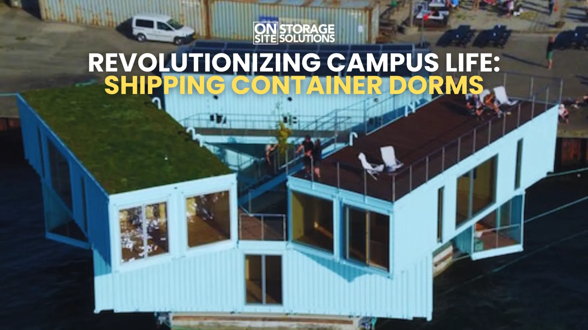 Revolutionizing Campus Life: Shipping Container Dorms