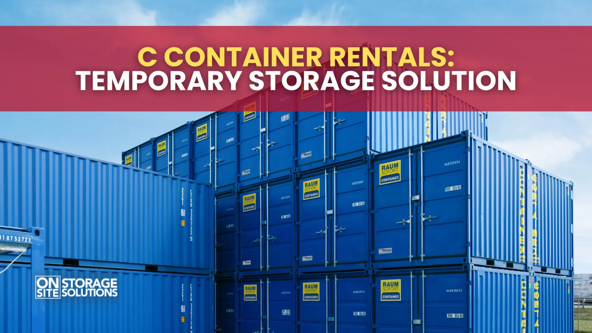 C Container Rentals: Temporary Storage Solution