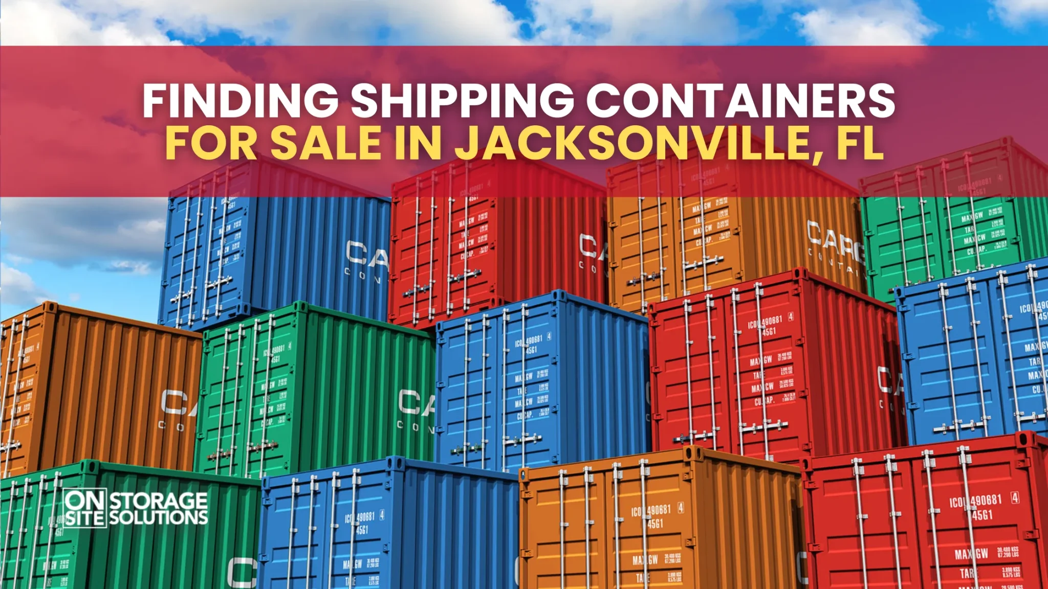 Finding Shipping Containers for Sale in Jacksonville, FL