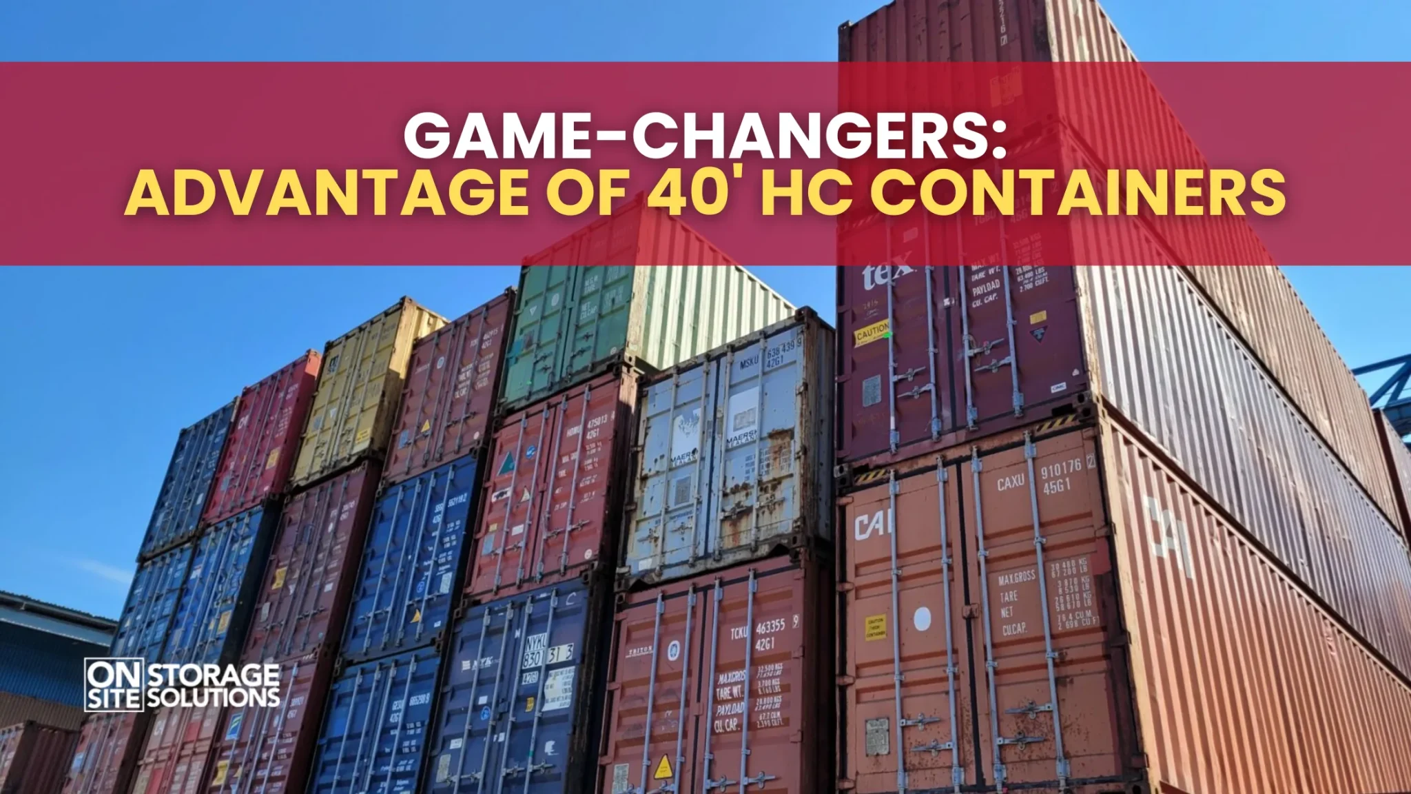 Game-Changers: 40' High Cube Container Advantage