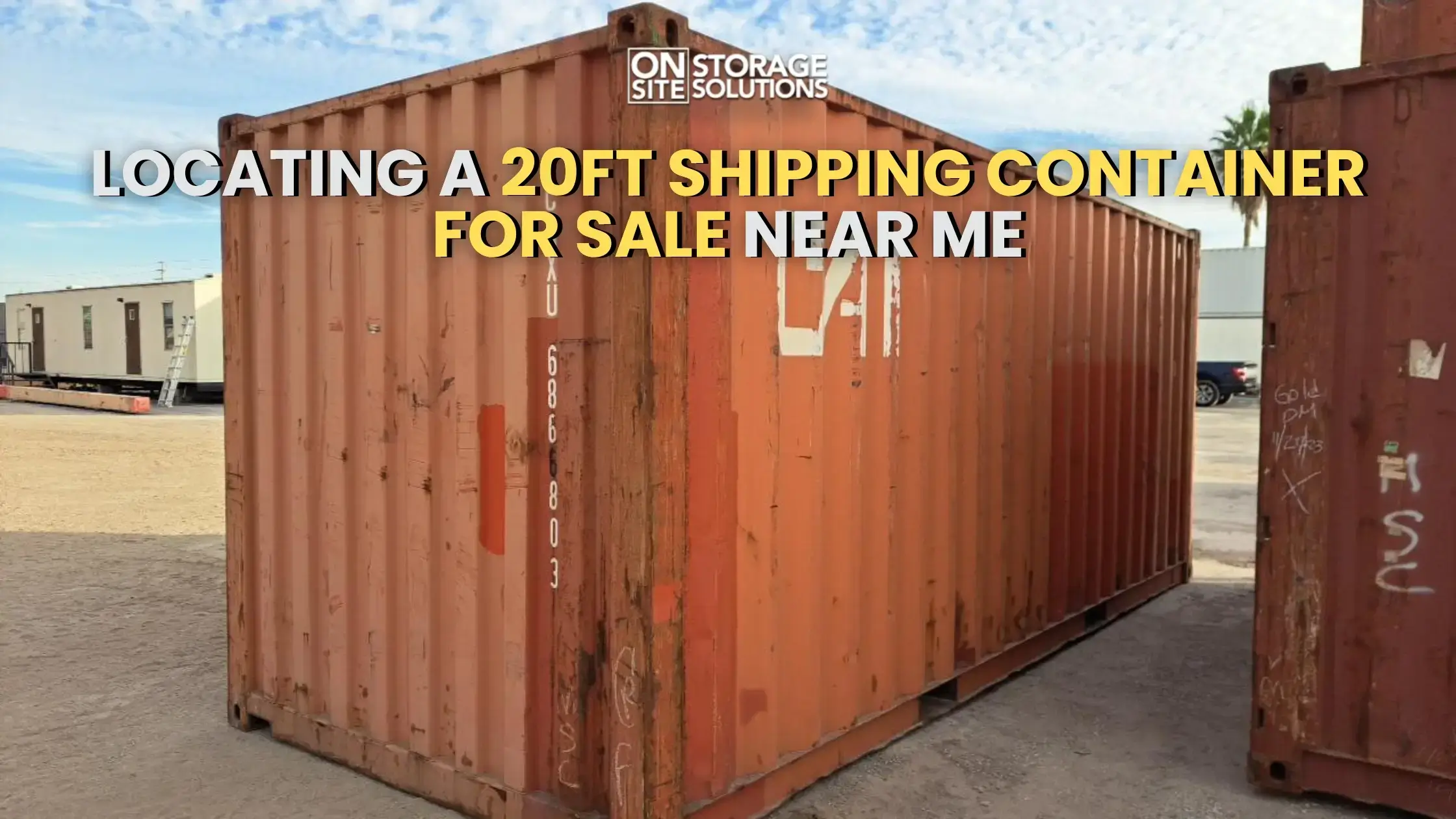 Locating the Best 20ft Shipping Container for Sale Near Me