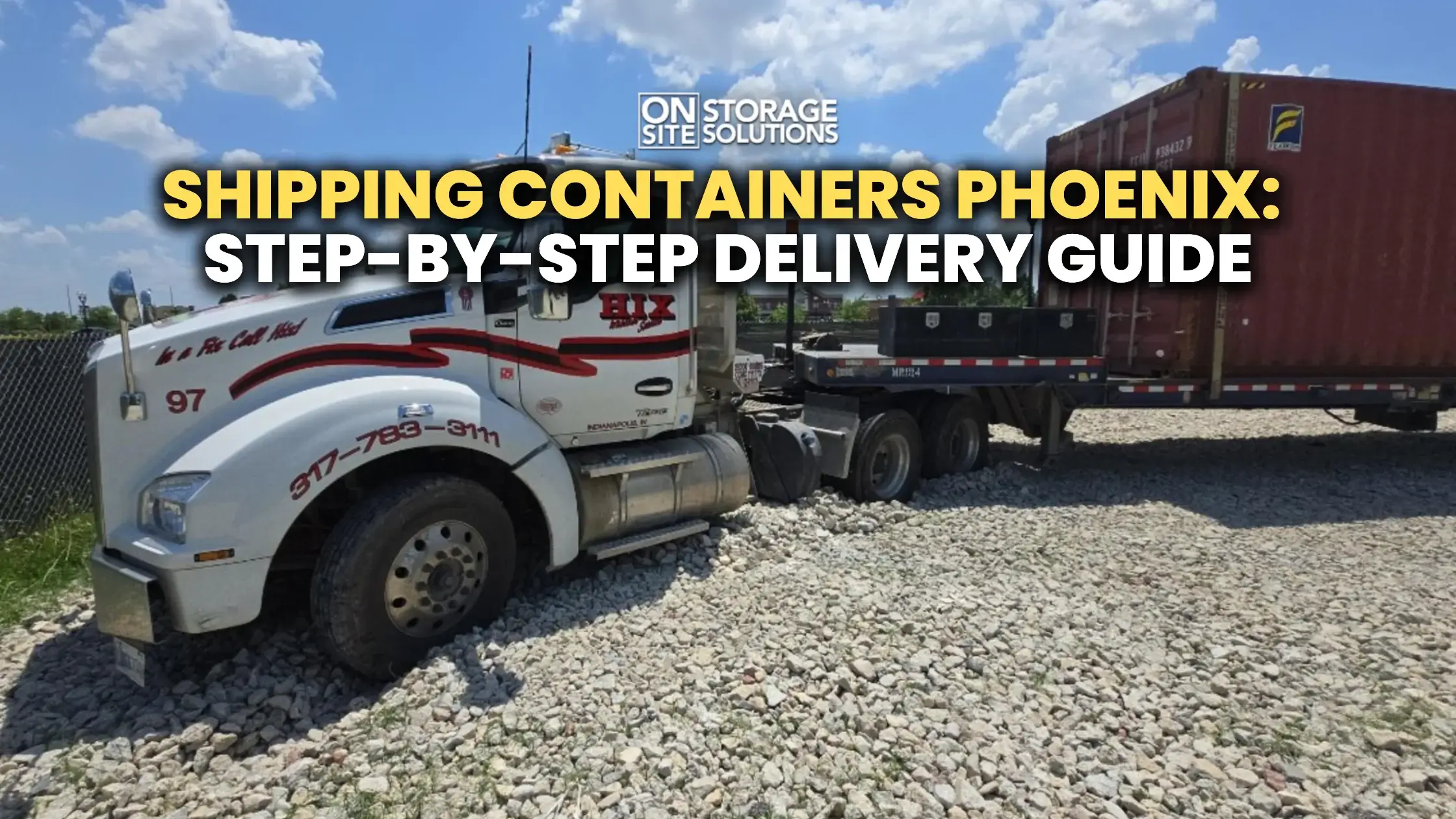 Shipping Containers Phoenix | Step-by-Step Delivery Guide